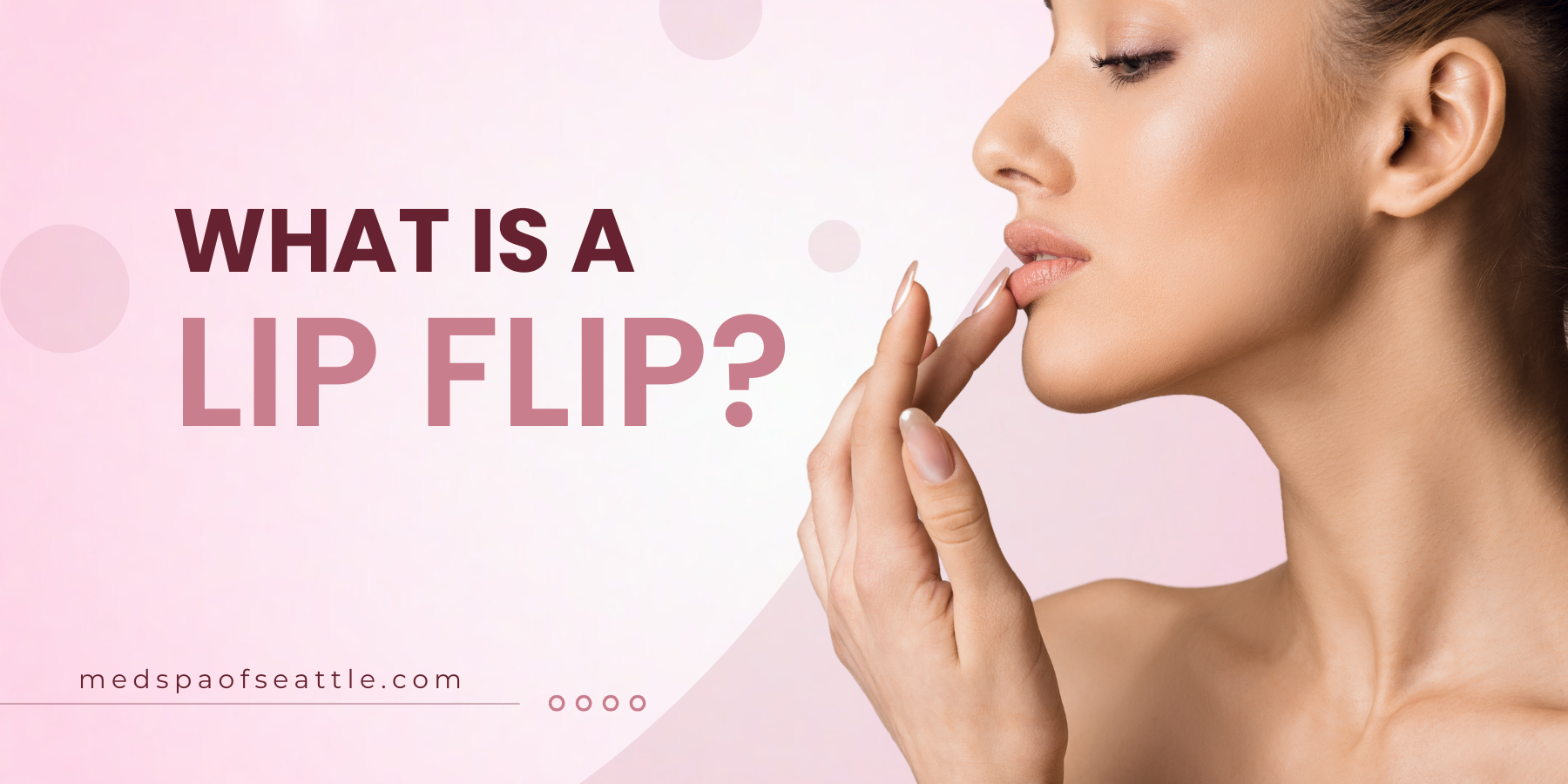 What is a Lip Flip? Lip Flip Guide for Seattle | Procedure, Cost and ...